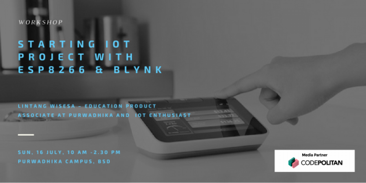 Workshop - Starting IoT Project with ESP8266 and Blynk - CODEPOLITAN